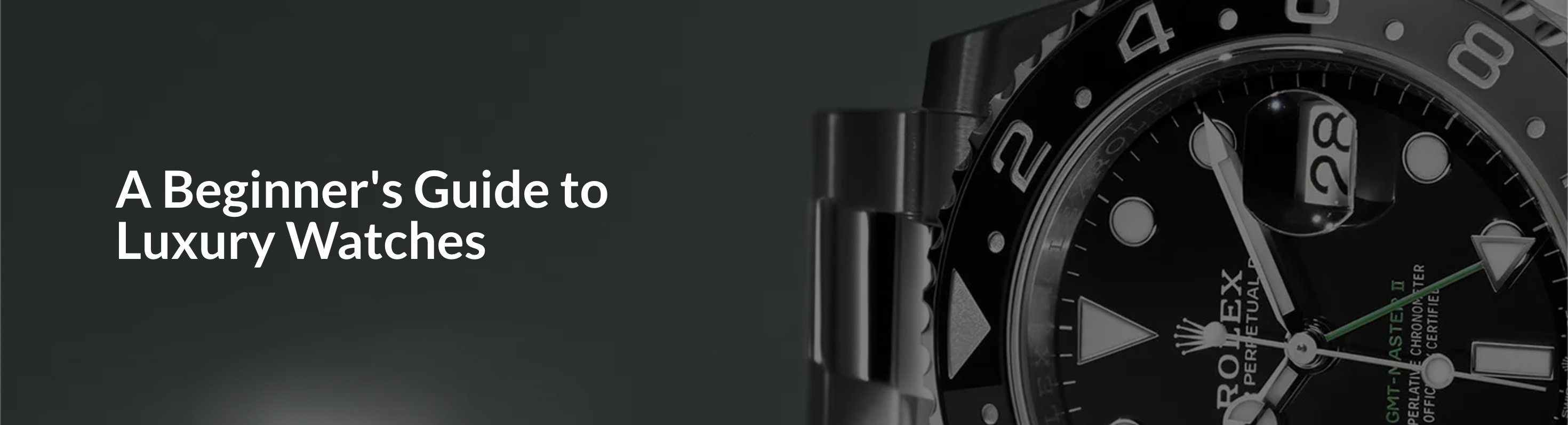 The Ultimate Beginner’s Guide to Luxury Watches | Coveted